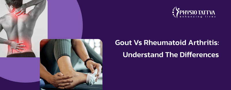 Gout vs Rheumatoid Arthritis: Understanding the Differences